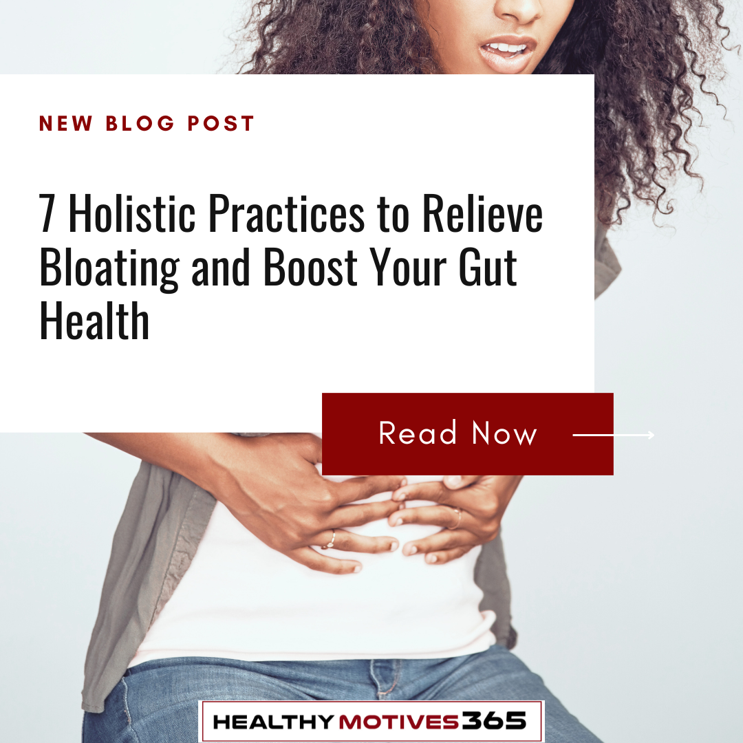 7 Holistic Practices to Relieve Bloating and Boost Your Gut Health ...